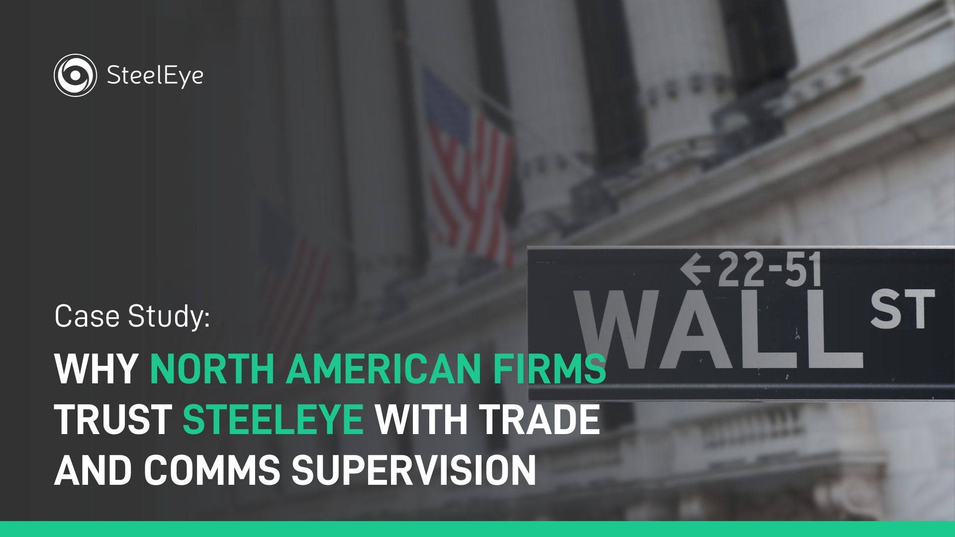 Why North American Firms Trust SteelEye with Trade and Communications ...